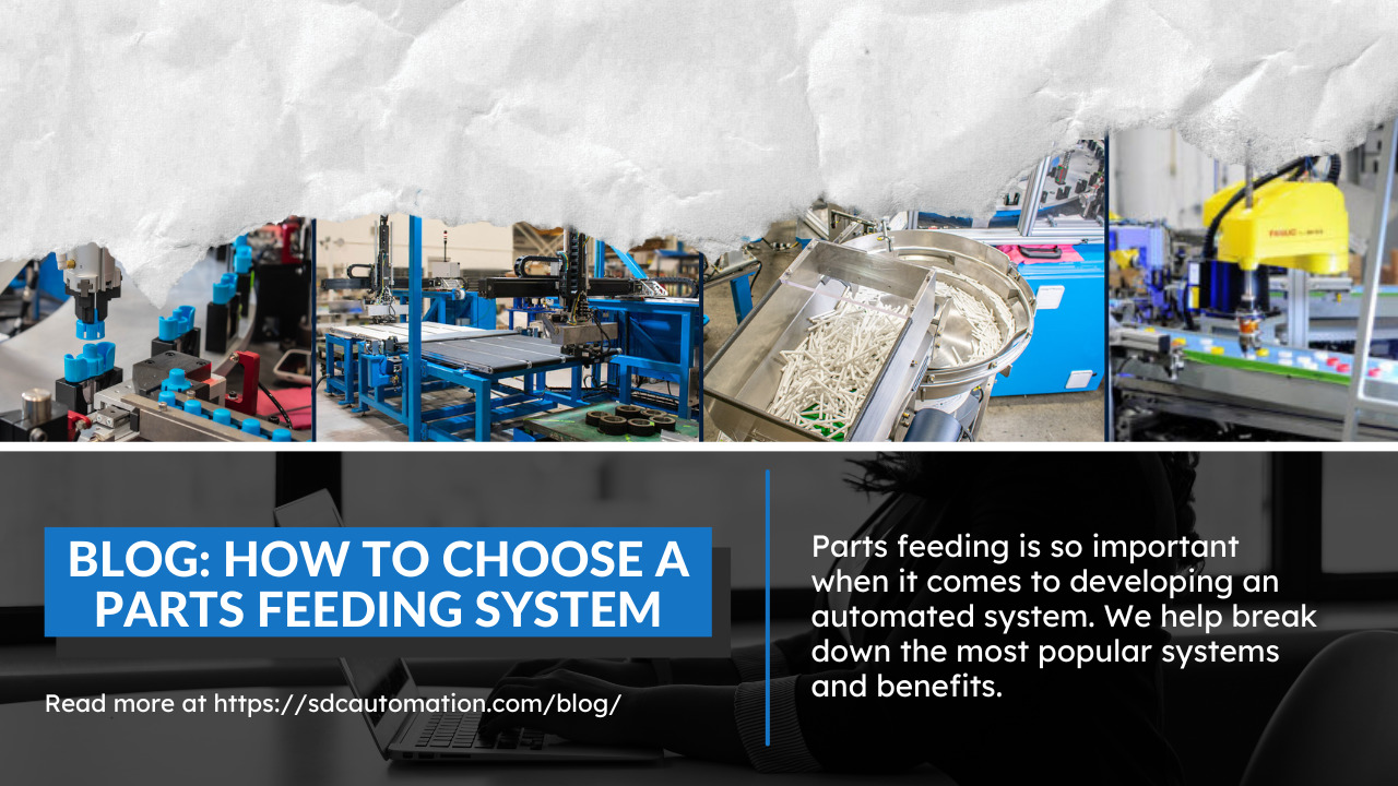 How to Choose the Right Parts Feeding System - SDC Automation