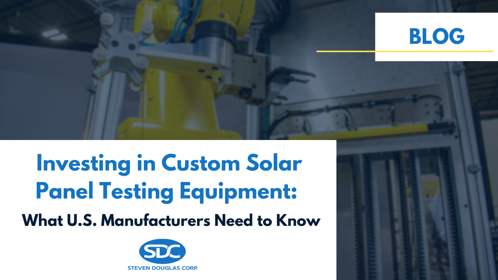 Invest in Solar Panel Testing Equipment for U.S. Manufacturers - SDC